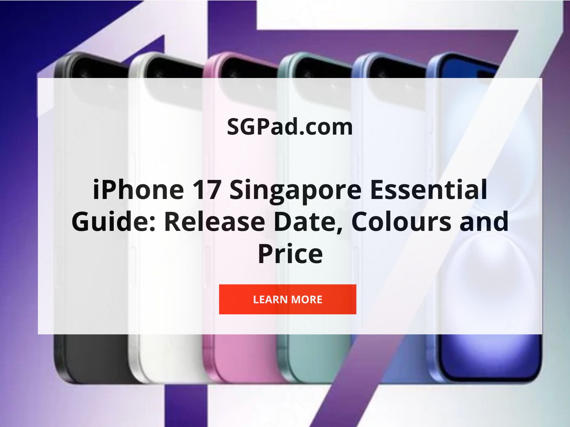 iPhone 17 Singapore Essential Guide: Release Date, Colours and Price ...